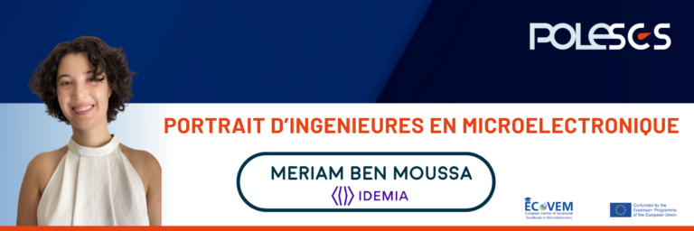 Ingénieure en microélectronique - Meriam d'IDEMIA StarChip