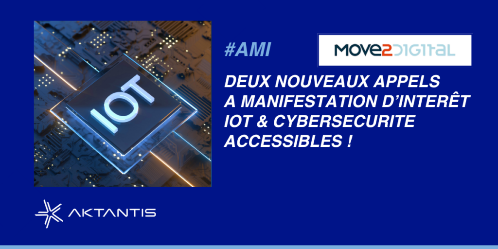 Deux nouveaux AMI IoT & Cybersécurité avec Move2Digital